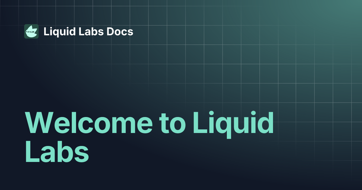 Welcome to Liquid Labs | Liquid Labs Docs